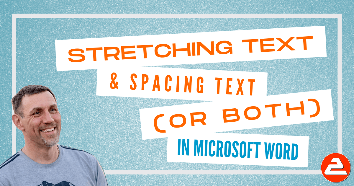 Stretching text and spacing text in Microsoft Word | Advanced text effects